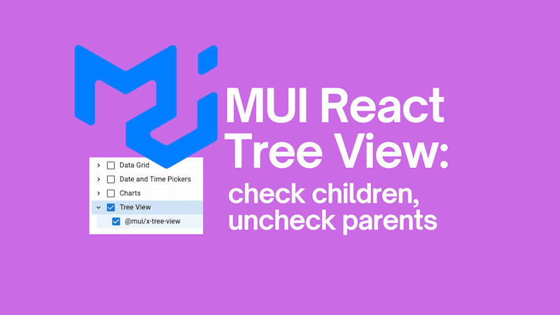 MUI React Tree View: check children, uncheck parents | johnnyreilly MUI React Tree View: check children, uncheck parents | johnnyreilly